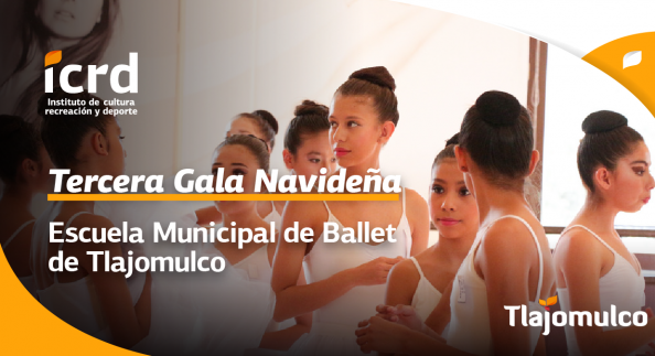 Gala Navideña de la Escuela Municipal de Ballet de Tlajomulco | H. Ayuntamiento de Tlajomulco de ...